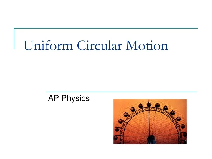 PPT - Uniform Circular Motion PowerPoint Presentation, free download ...