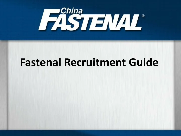 PPT - Fastenal Recruitment Guide PowerPoint Presentation, free download ...