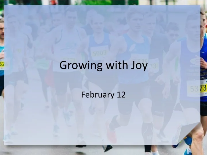 PPT - Growing with Joy PowerPoint Presentation, free download - ID:9460815