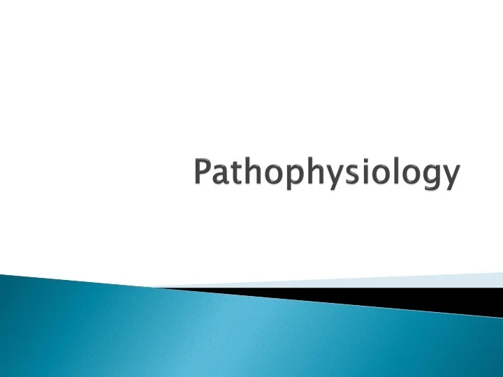PPT - Pathophysiology PowerPoint Presentation, free download - ID:9461124