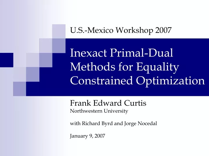 Ppt Inexact Primal Dual Methods For Equality Constrained Optimization Powerpoint Presentation
