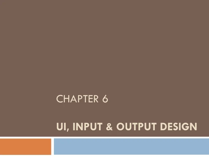 PPT - Chapter 6 ui , input & output design PowerPoint Presentation - ID ...