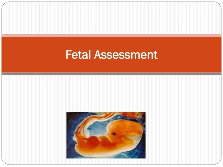 PPT - Fetal Assessment PowerPoint Presentation, free download - ID:9461357