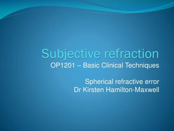 PPT - Subjective refraction PowerPoint Presentation, free download - ID ...