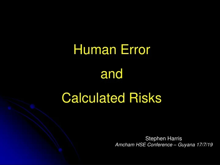PPT - Human Error and Calculated Risks PowerPoint Presentation, free ...