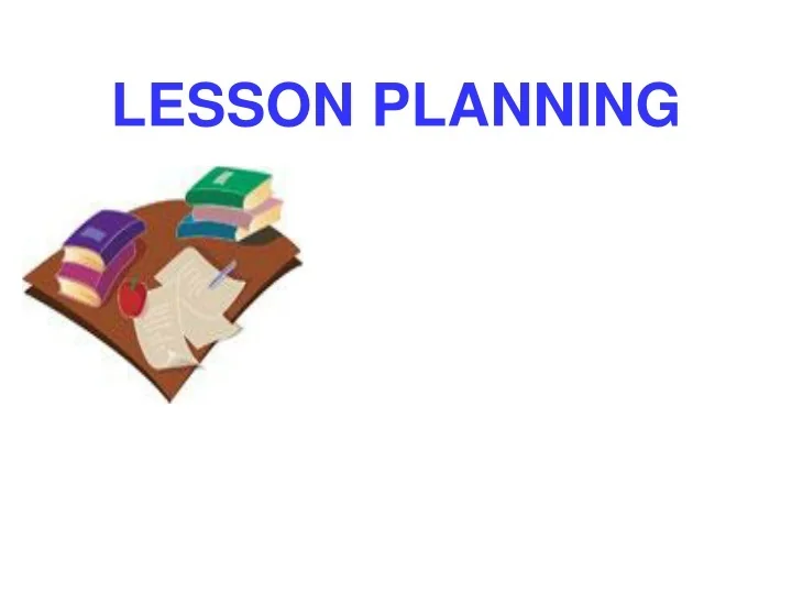 PPT - LESSON PLANNING PowerPoint Presentation, free download - ID:9462314