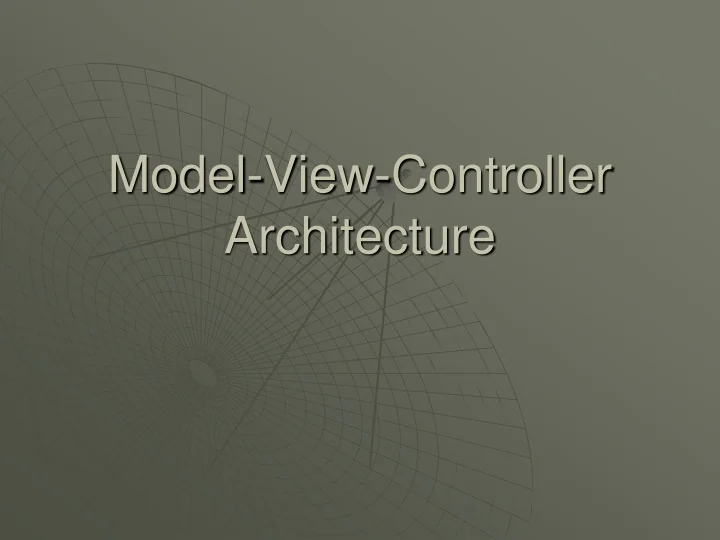 PPT - Model-View-Controller Architecture PowerPoint Presentation, free ...
