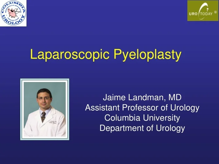 PPT - Laparoscopic Pyeloplasty PowerPoint Presentation, free download ...