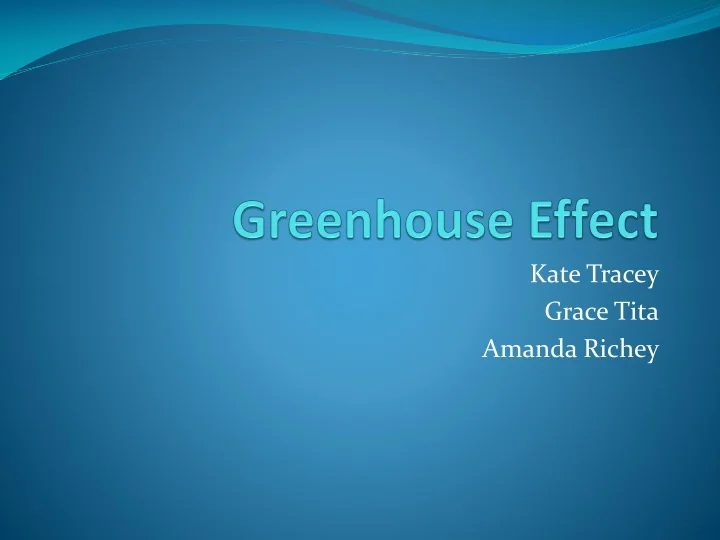 PPT - Greenhouse Effect PowerPoint Presentation, free download - ID:9463338