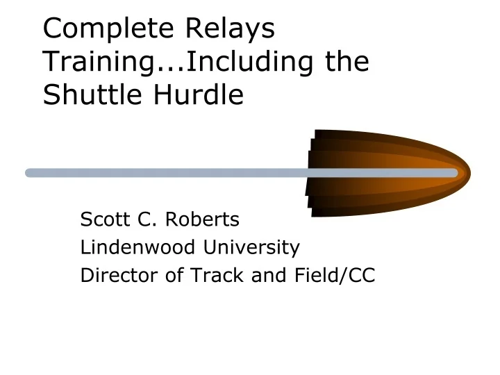 PPT - Complete Relays Training...Including the Shuttle Hurdle ...
