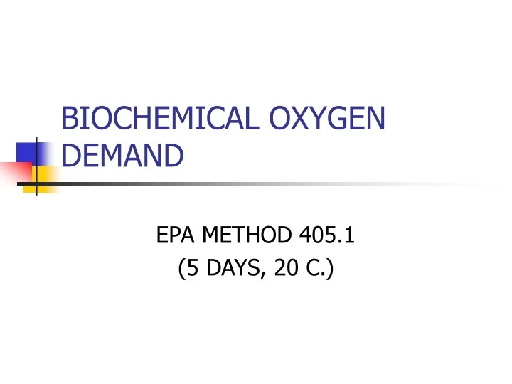 PPT - BIOCHEMICAL OXYGEN DEMAND PowerPoint Presentation, free download ...