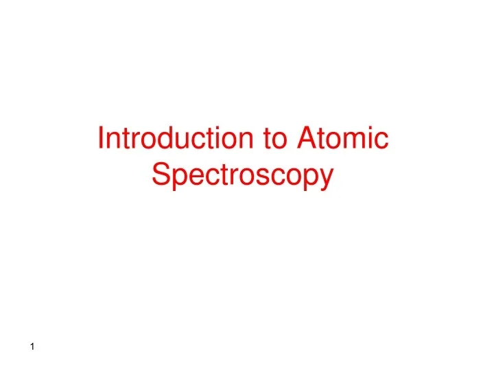PPT - Introduction to Atomic Spectroscopy PowerPoint Presentation, free ...
