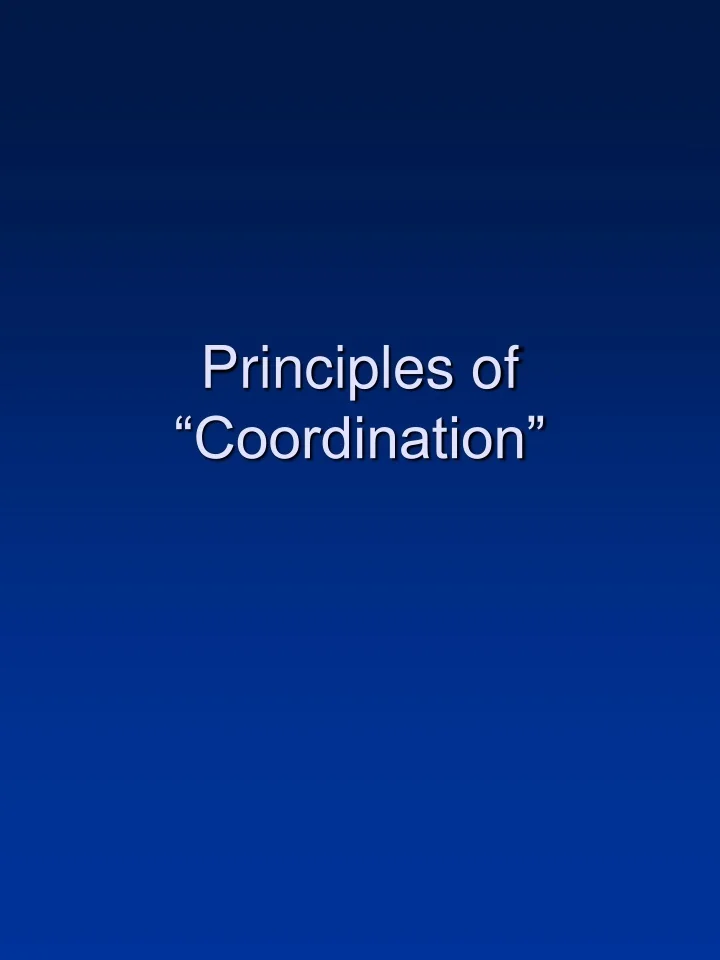 PPT - Principles of “Coordination” PowerPoint Presentation, free ...