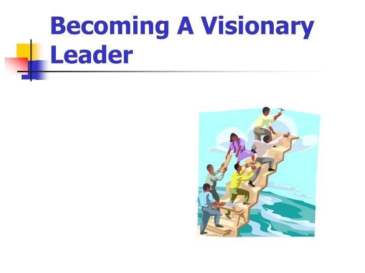 PPT - Becoming A Visionary Leader PowerPoint Presentation, free ...