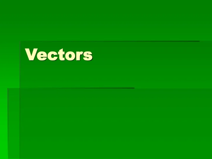 PPT - Vectors PowerPoint Presentation, free download - ID:9473155