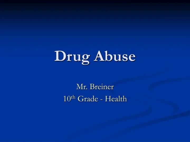 PPT - Drug Abuse PowerPoint Presentation, free download - ID:9473607