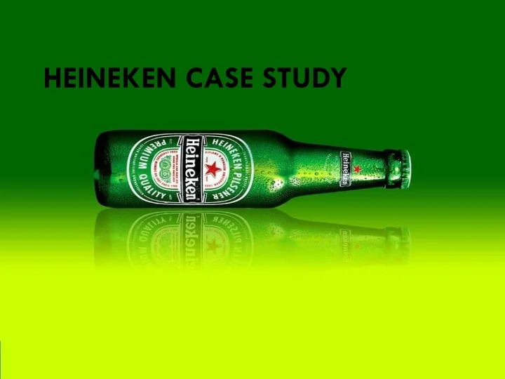 PPT - Heineken Case Study PowerPoint Presentation, free download - ID ...