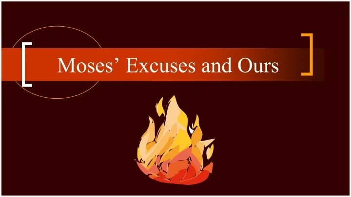 PPT - Moses’ Excuses and Ours PowerPoint Presentation, free download ...