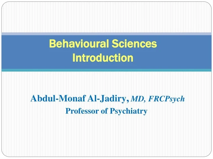 PPT - Behavioural Sciences Introduction PowerPoint Presentation, free download - ID:9475052
