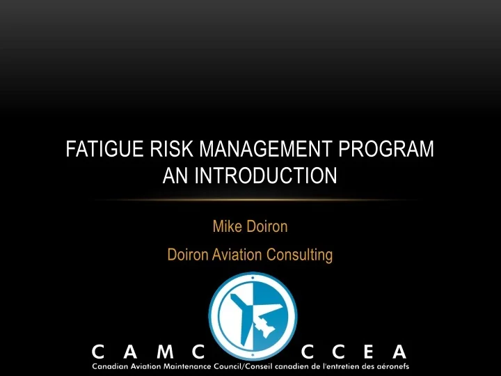 PPT - Fatigue Risk Management Program An Introduction PowerPoint ...