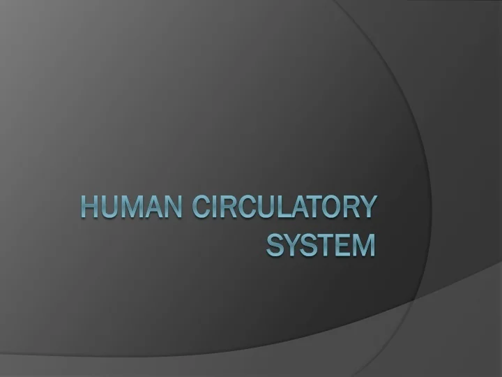 PPT - Human Circulatory System PowerPoint Presentation, free download ...