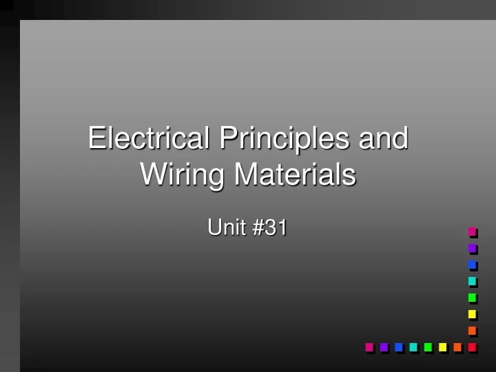 PPT - Electrical Principles and Wiring Materials PowerPoint ...