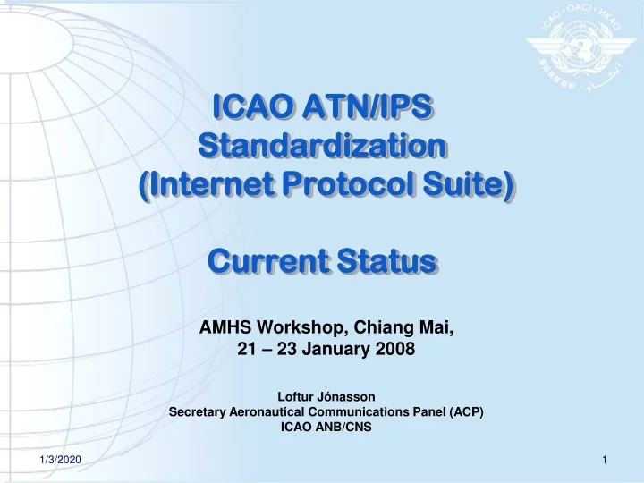 PPT - ICAO ATN/IPS Standardization (Internet Protocol Suite) Current ...