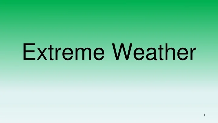 PPT - Extreme Weather PowerPoint Presentation, free download - ID:9479771