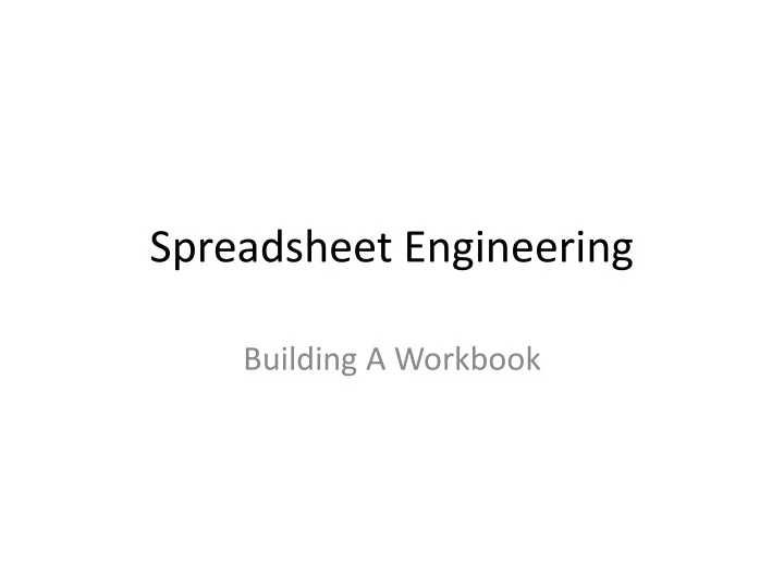 PPT - Spreadsheet Engineering PowerPoint Presentation, free download - ID:9479923