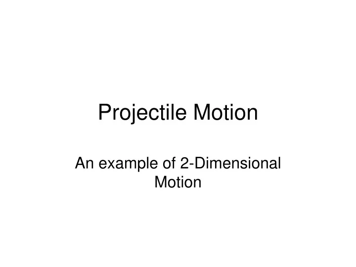PPT - Projectile Motion PowerPoint Presentation, free download - ID:9480111