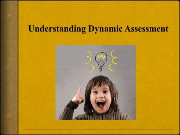 PPT - Understanding Dynamic Assessment PowerPoint Presentation, free ...