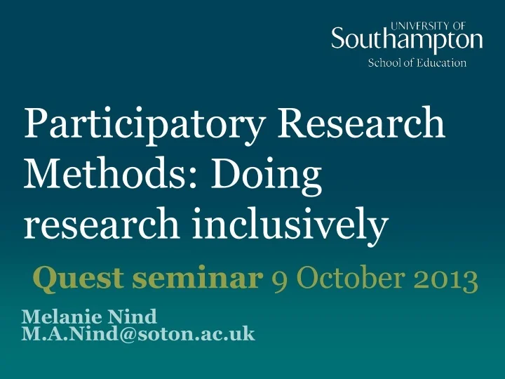 PPT - Participatory Research Methods: Doing research inclusively ...