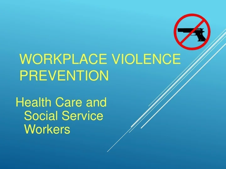PPT - WORKPLACE VIOLENCE PREVENTION PowerPoint Presentation, free ...