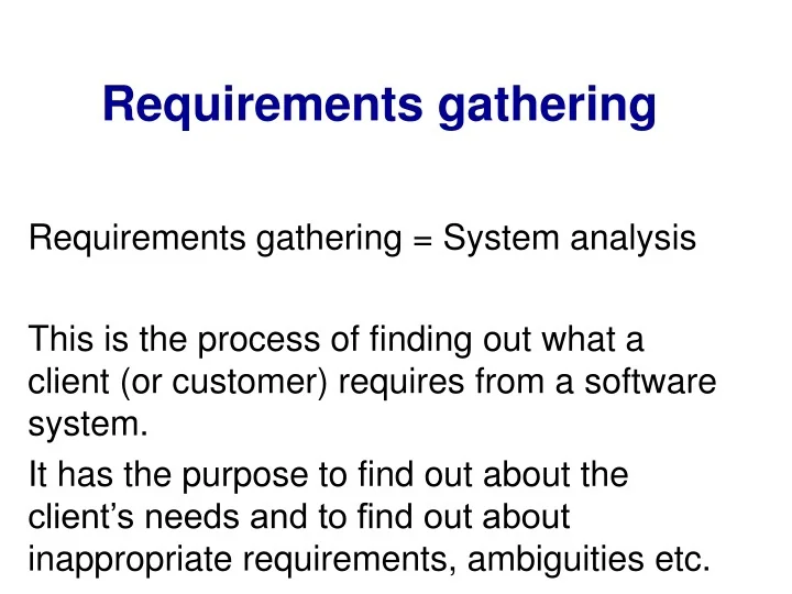 PPT - Requirements gathering PowerPoint Presentation, free download ...