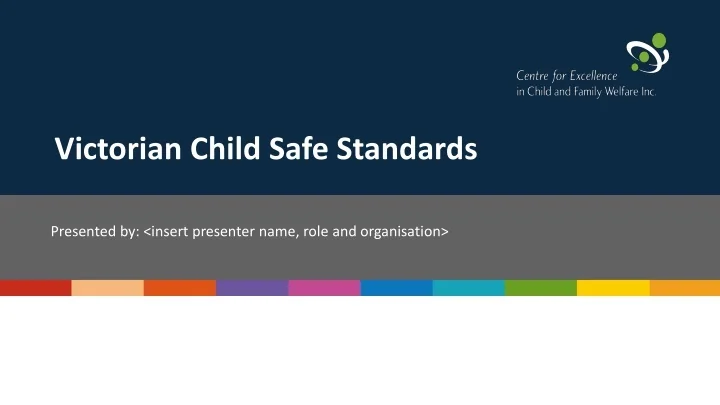 PPT - Victorian Child Safe Standards PowerPoint Presentation, free ...