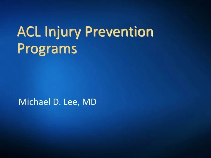 PPT - ACL Injury Prevention Programs PowerPoint Presentation, free download - ID:9485136