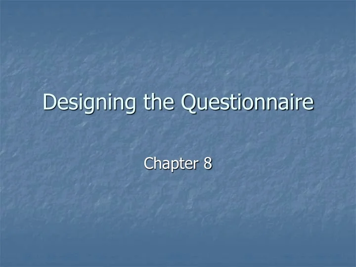 PPT - Designing the Questionnaire PowerPoint Presentation, free ...