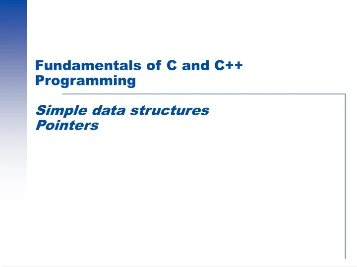 PPT - Fundamentals of C and C++ Programming Simple data structures Pointers PowerPoint ...