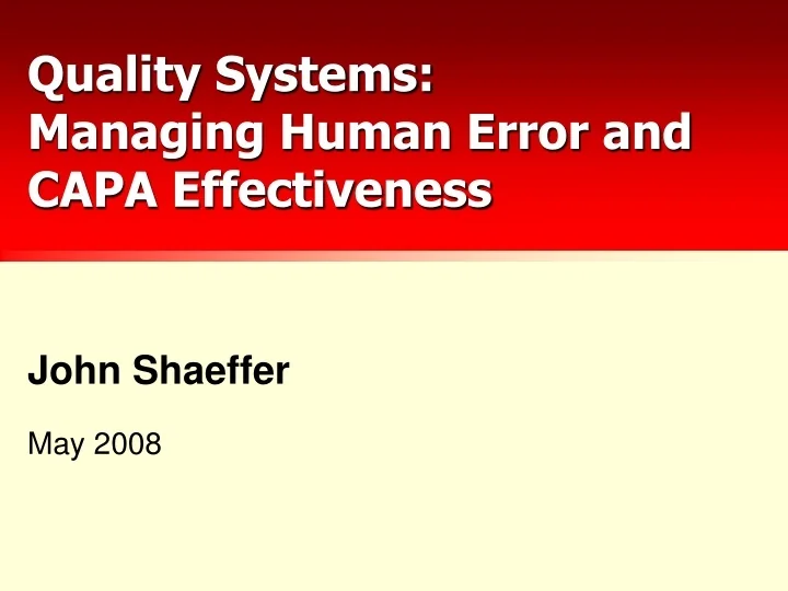 PPT - Quality Systems: Managing Human Error and CAPA Effectiveness ...