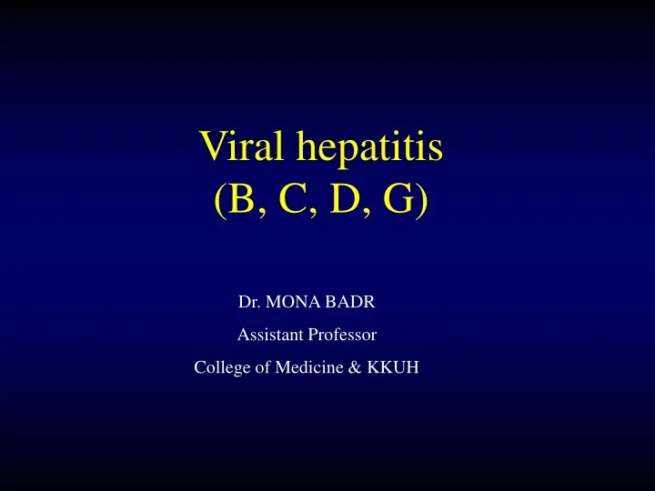 PPT - Dr. MONA BADR Assistant Professor College of Medicine & KKUH ...