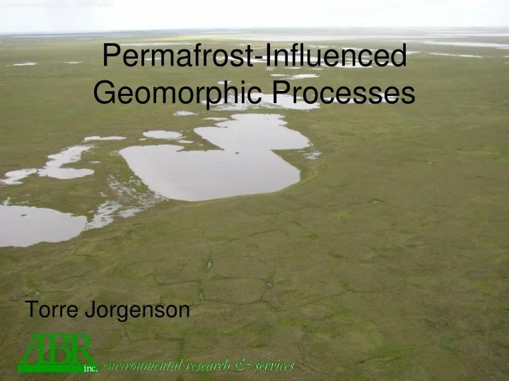 PPT - Permafrost-Influenced Geomorphic Processes PowerPoint Presentation - ID:9488461