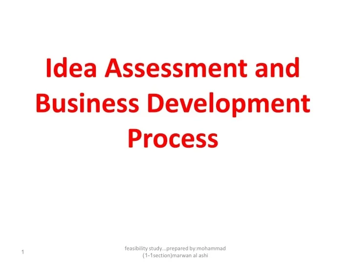 PPT - Idea Assessment and Business Development Process PowerPoint ...