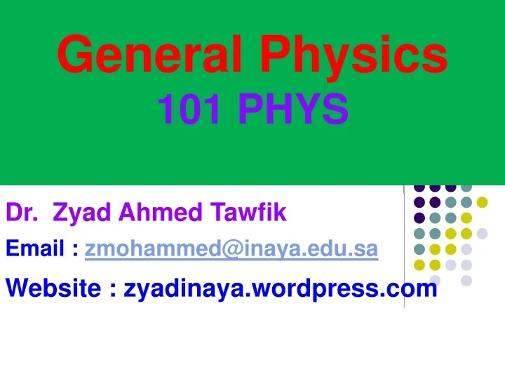 PPT - General Physics 101 PHYS PowerPoint Presentation, free download ...