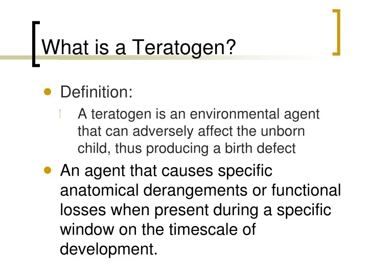 PPT - What is a Teratogen? PowerPoint Presentation, free download - ID ...