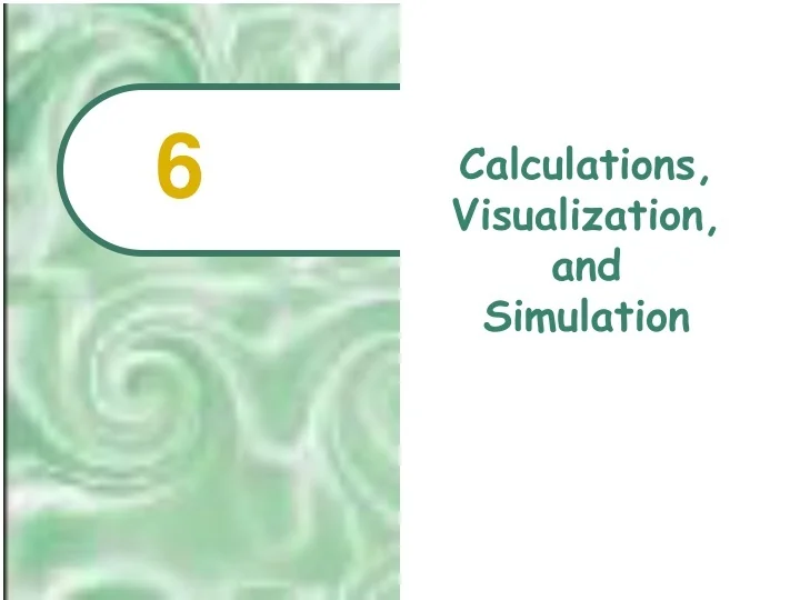 PPT - Calculations, Visualization, and Simulation PowerPoint ...