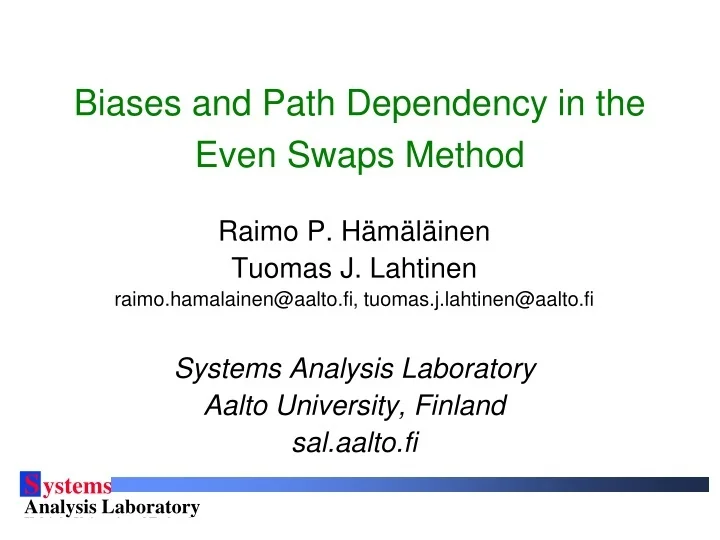 PPT - Biases and Path Dependency in the Even Swaps Method PowerPoint Presentation - ID:9490593