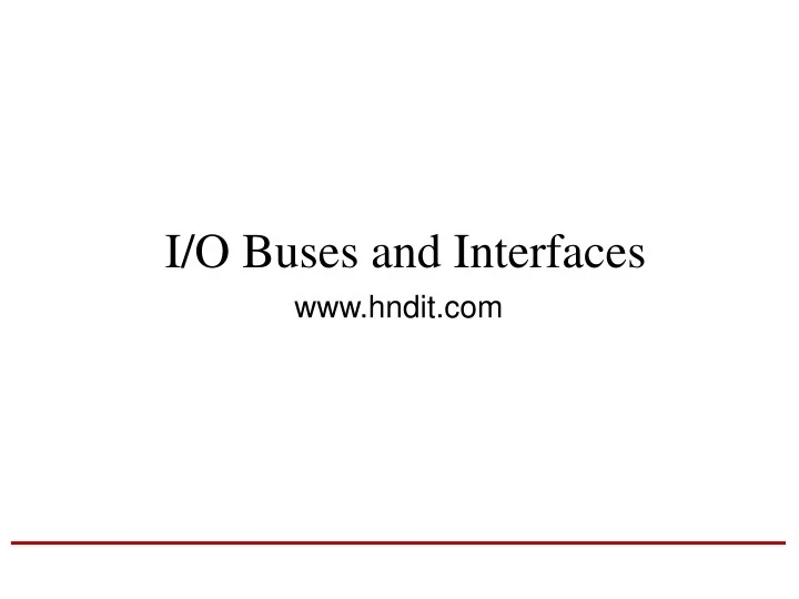 PPT - I/O Buses and Interfaces PowerPoint Presentation, free download ...