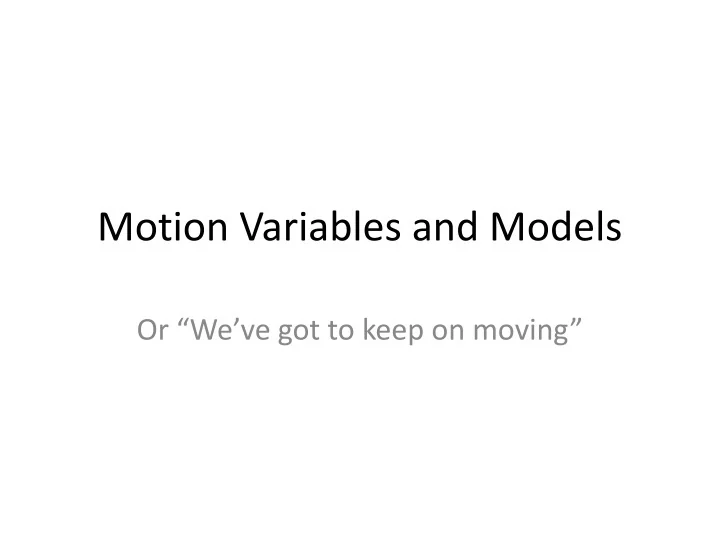 PPT - Motion Variables and Models PowerPoint Presentation, free ...