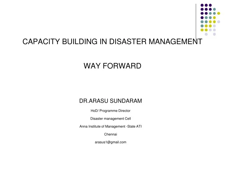 PPT - CAPACITY BUILDING IN DISASTER MANAGEMENT WAY FORWARD PowerPoint ...