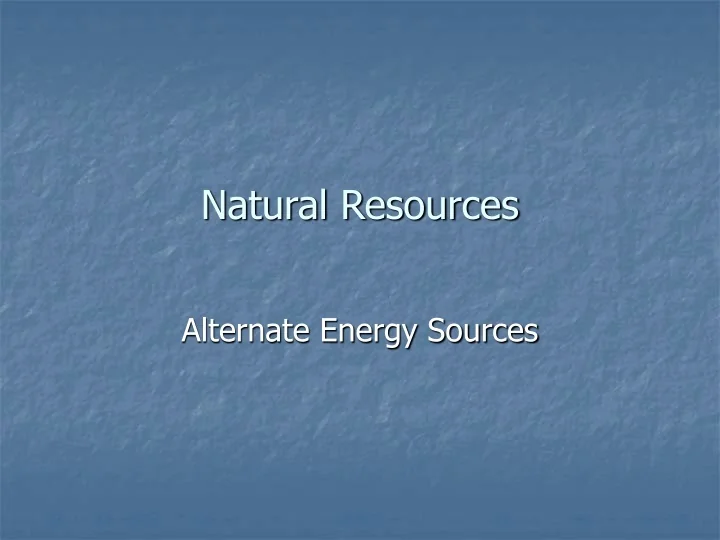 PPT - Natural Resources PowerPoint Presentation, free download - ID:9493624